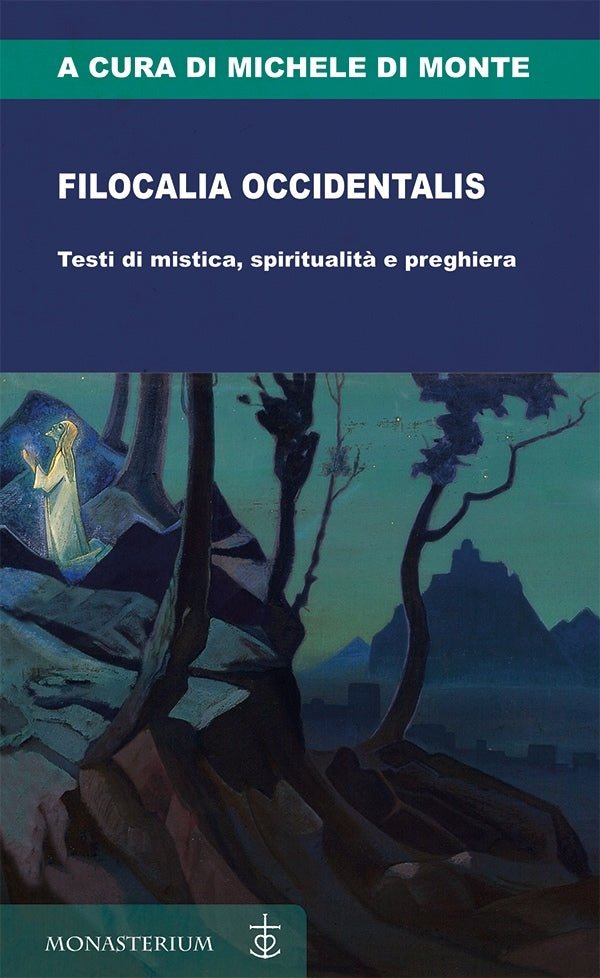 Filocalia occidentalis volume primo | a cura di padre Michele Di Monte ...